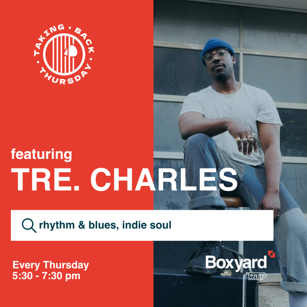 Taking Back Thursday: Tre. Charles | Boxyard RTP