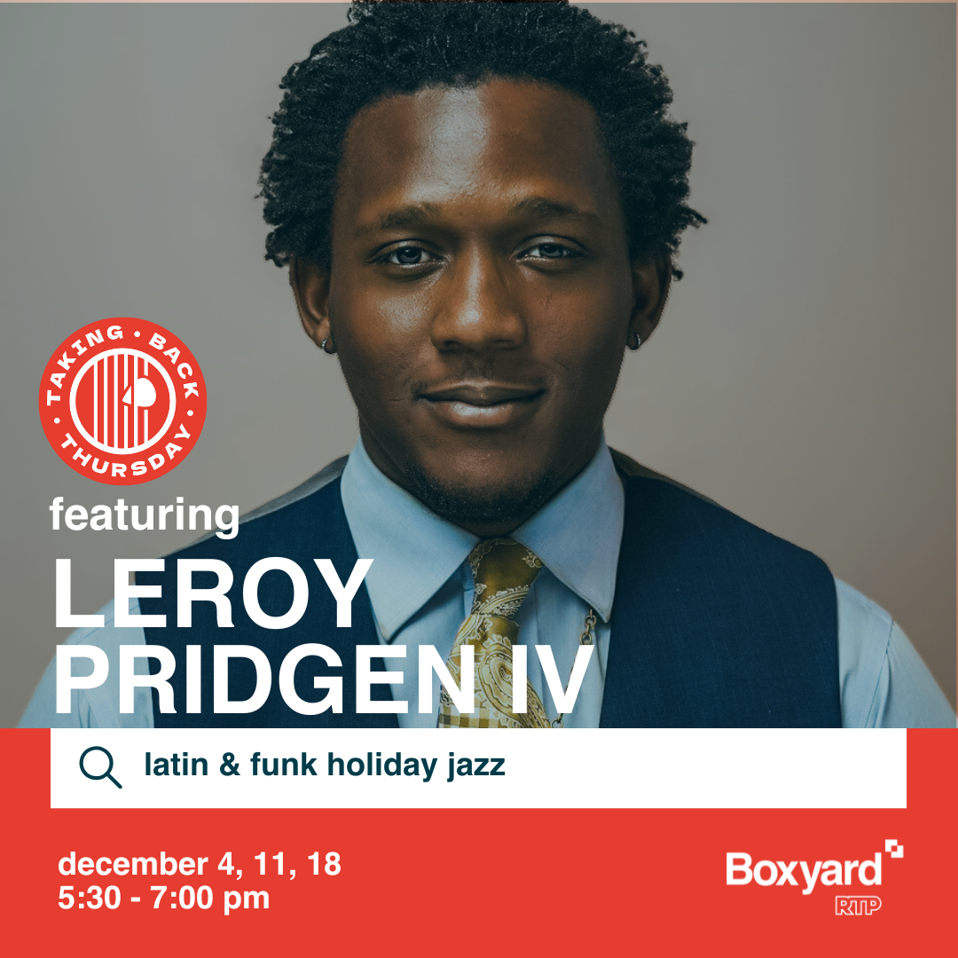 Taking Back Thursday: Leroy Pridgen IV | Boxyard RTP